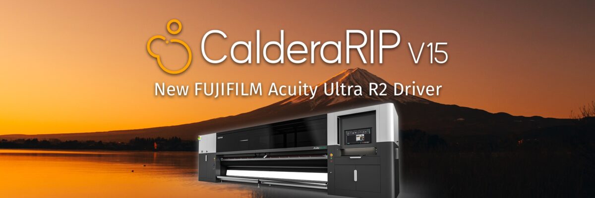 New Fujifilm Acuity Ultra R2 Series Driver for CalderaRIP