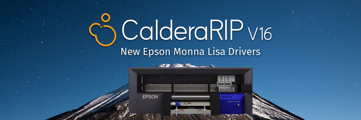 New EPSON Monna Lisa Drivers for CalderaRIP