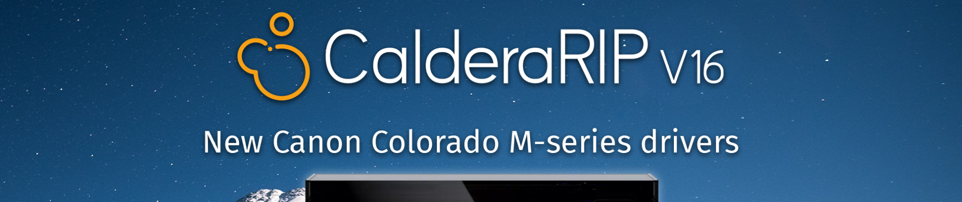 New Canon Colorado M-series drivers for CalderaRIP