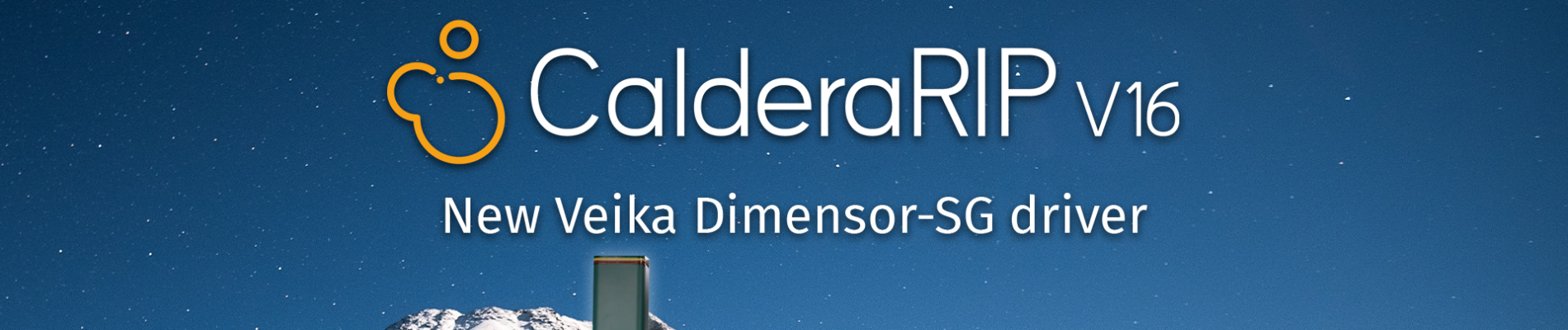 New Veika DIMENSOR SG Driver for CalderaRIP