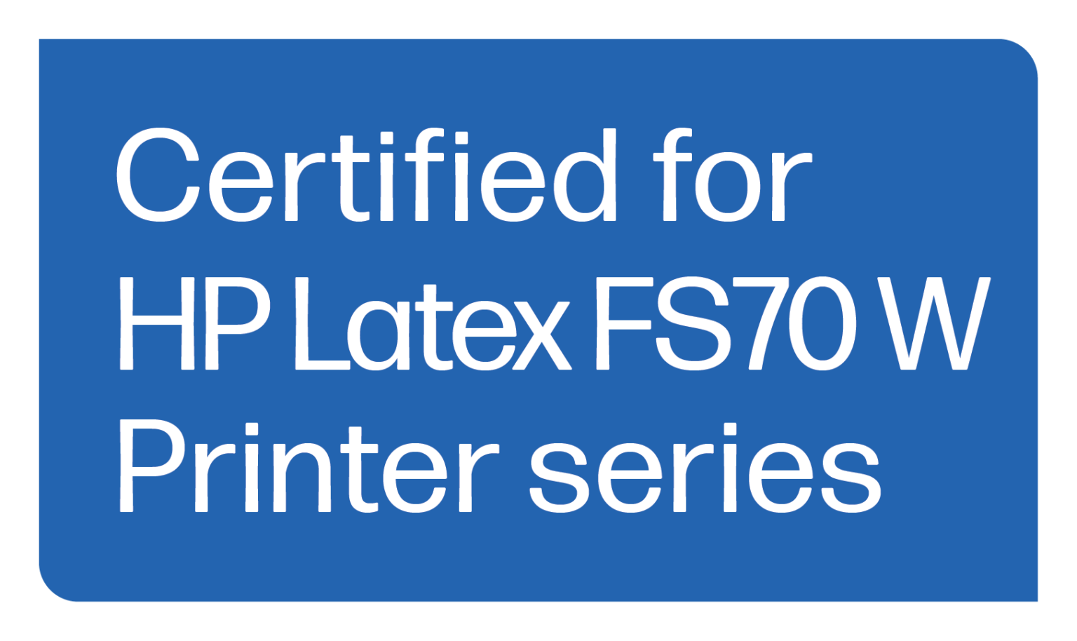 CalderaRIP now supports HP Latex FS70 W